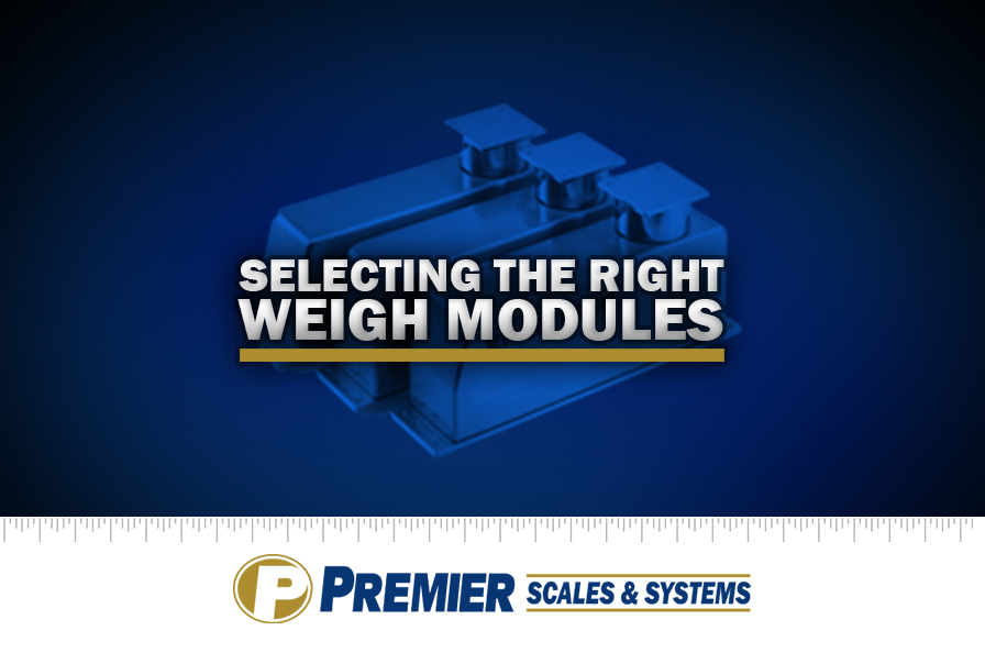 Selecting the Right Weigh Module - Premier Scales & Systems
