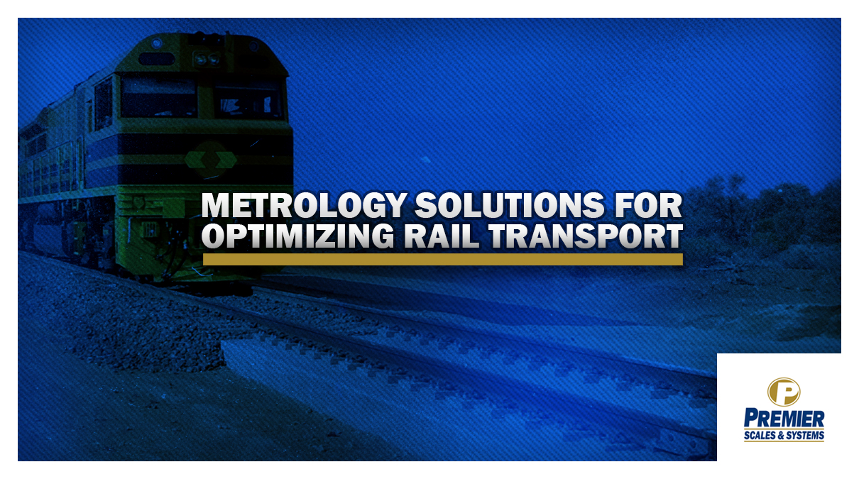 Metrology Solutions for Optimizing Rail Transport