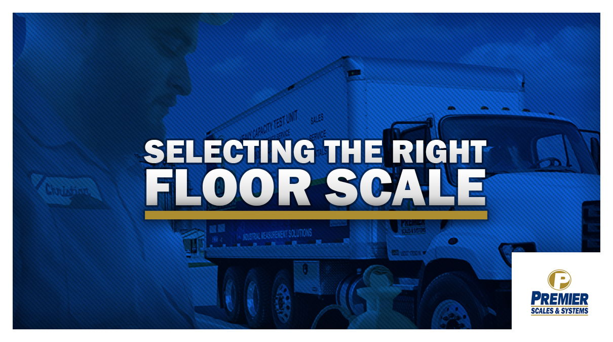 Selecting The Right Floor Scale - Premier Scales & Systems
